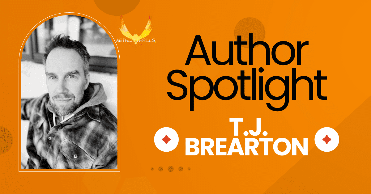 Author Spotlight: T.J. Brearton | Aethon Books
