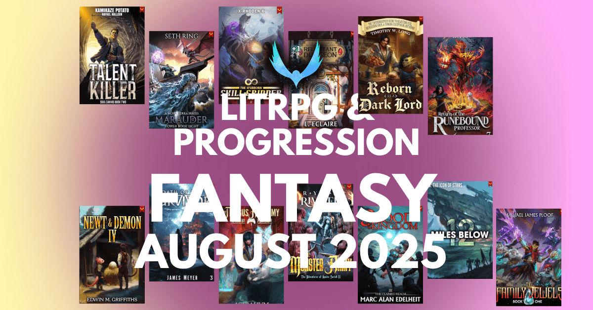 August 2025 LitRPG & Progression Fantasy New Series | Aethon Books