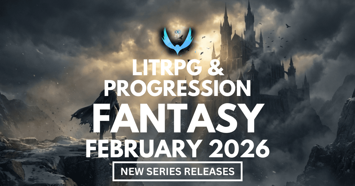 February 2026 LitRPG & Progression Fantasy New Series Releases | Aethon ...